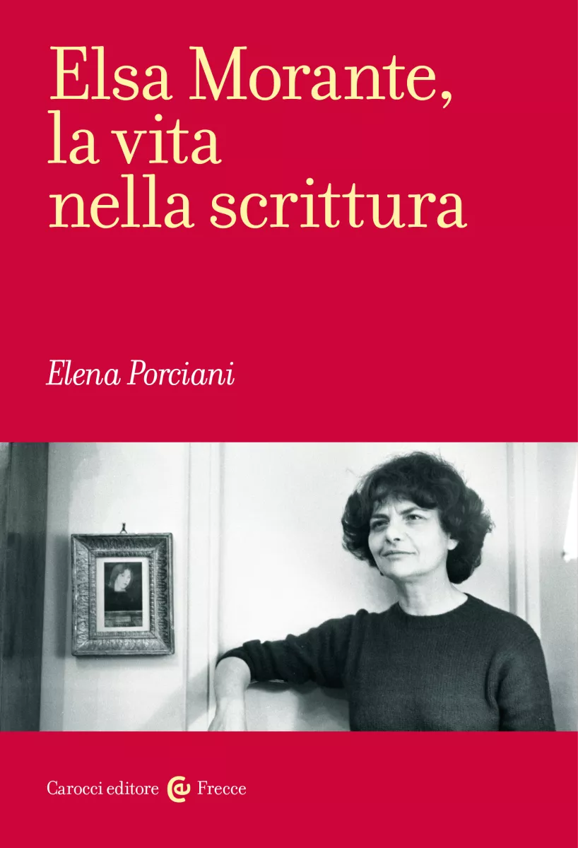La voce della Storia di Elsa Morante | Elena Porciani